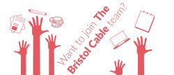 Want to join the Cable team? - The Bristol Cable